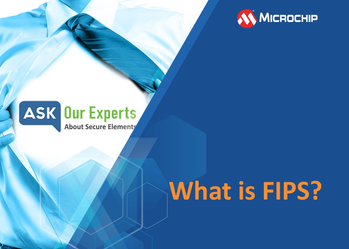 secure-elements-what-is-fips-microchip-technology