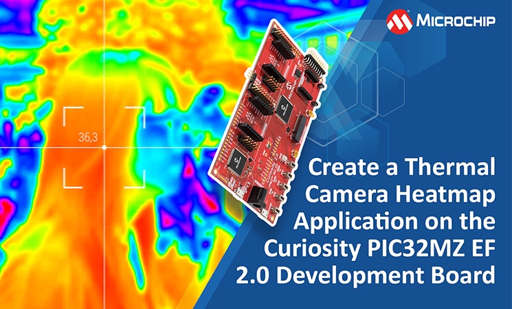 Create a Thermal Camera Heatmap Application | Microchip Technology